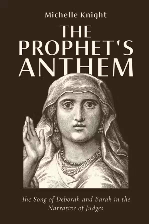 The Prophet's Anthem : The Song of Deborah and Barak in the Narrative ...